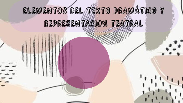 elementos del texto dramatico y la representacion teatral by Leslyee ...