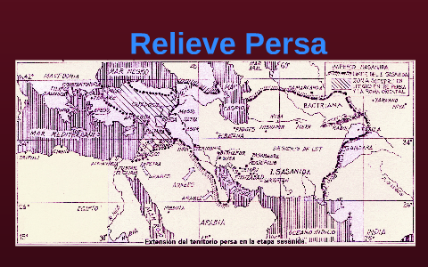 Relieve Persa by agustin diaz on Prezi