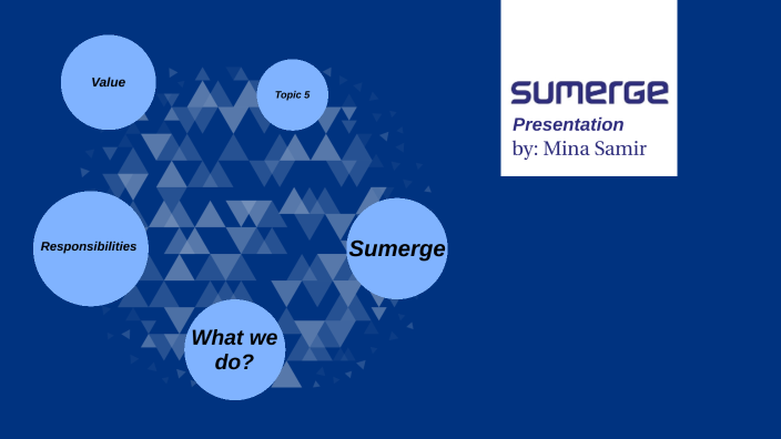 Sumerge presentation by Mina Samir on Prezi