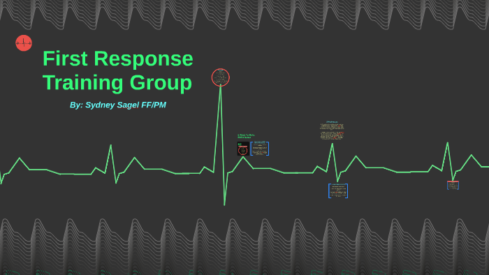 First Response Training Group by sydney sagel on Prezi