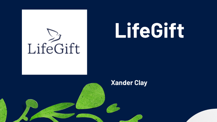 LifeGift by Xander Clay on Prezi