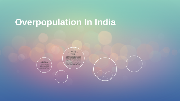 Overpopulation In India by Alex Kwasney on Prezi