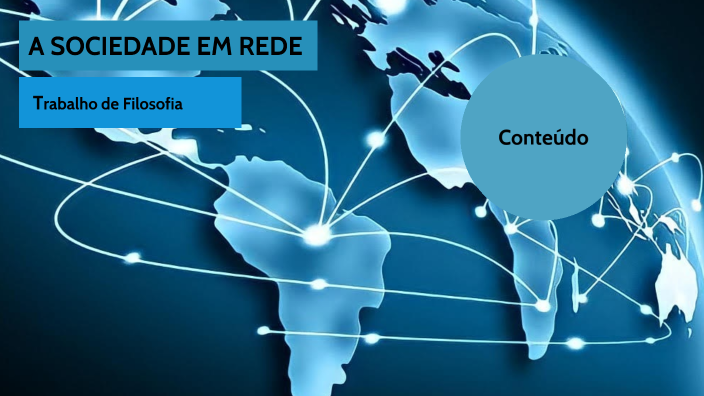 A Sociedade em Rede by livia silva on Prezi