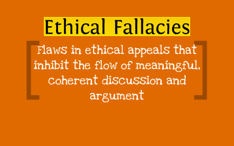 Ethical Fallacies by Hayley Reboyro on Prezi