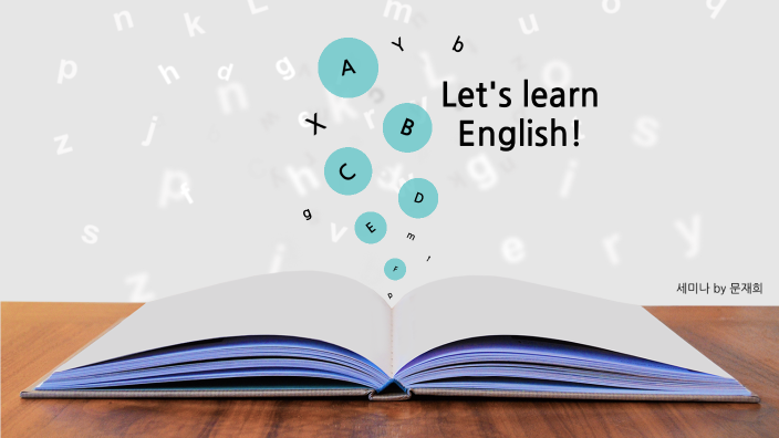 세미나 - Let's learn English! by 재희 문 on Prezi