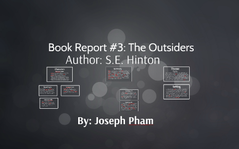 Book Report #3: The Outsiders by Joe Pham on Prezi