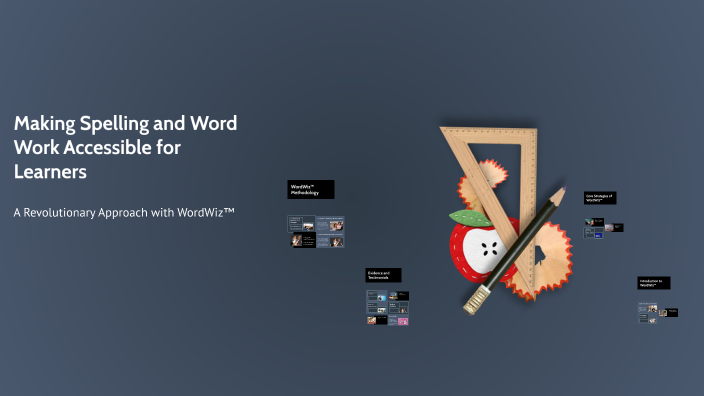 Making Spelling and Word Work Accessible for Learners by Kirsty Munrp on Prezi