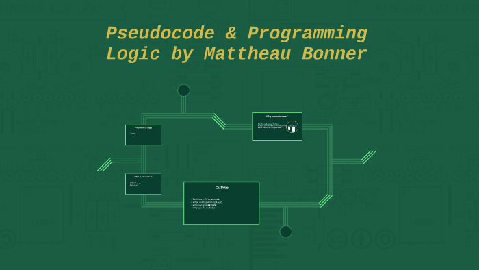 Pseudocode & Programming Logic by Mattheau Bonner on Prezi