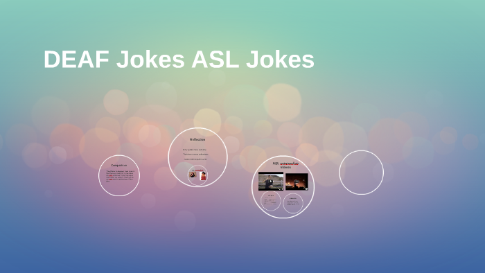 DEAF Jokes ASL Jokes by josh Parker on Prezi