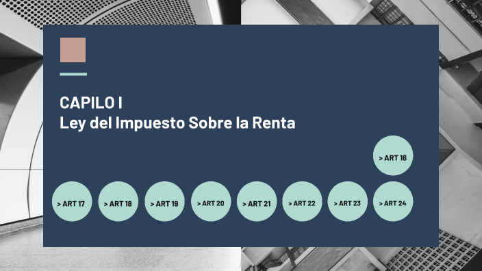 LISR CAPITULO I by CAMILA MONTEON CURIEL on Prezi