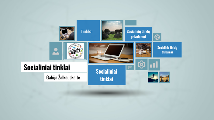 Socialiniai tinklai by Gabija Žalkauskaite on Prezi
