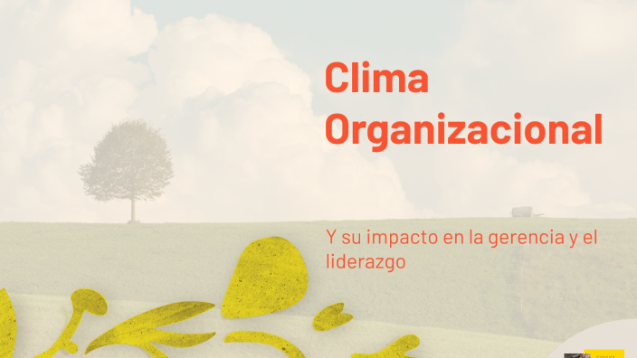 Clima Organizacional by Ismael Ramírez on Prezi