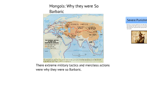 Mongols: how barbaric they really were by Tara Chelios on Prezi