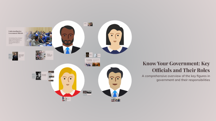 Know Your Government: Key Officials and Their Roles by zion cruz on Prezi