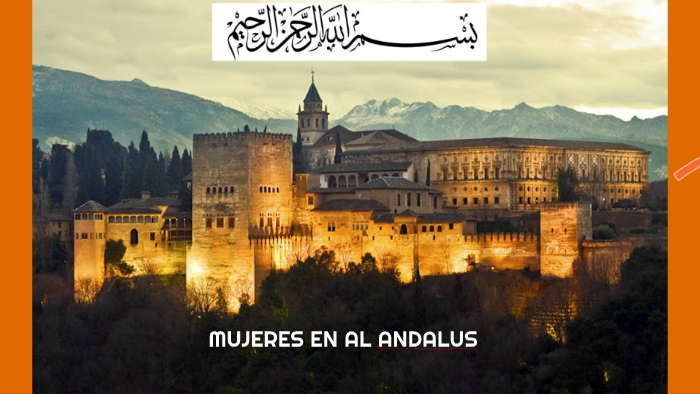 Las Mujeres en el Al-Andalus by Nicholas Espitia Frasser on Prezi
