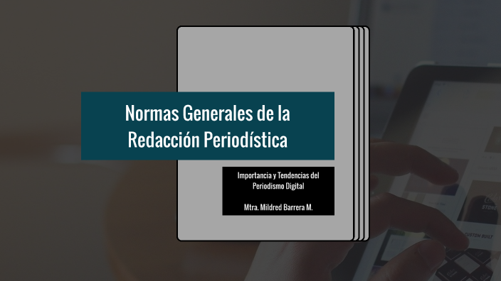 Normas Generales de Redacción Periodística by Mildred Montserrat ...