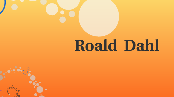 Roald Dahl by Heidi Eldridge on Prezi