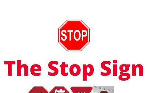 The Invention of the Stop Sign by Lena Murphy on Prezi