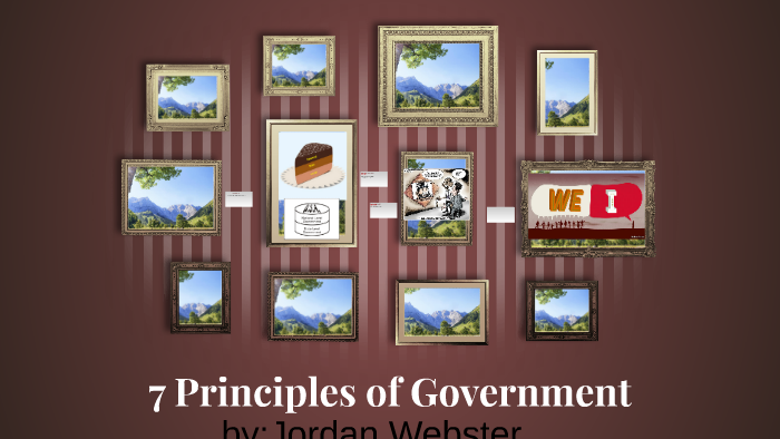 7 Principles of Government by Jordan Webster on Prezi