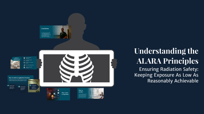 Understanding the ALARA Principles by Chelsea Nanat on Prezi