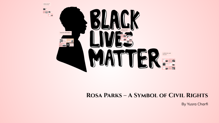 Rosa Parks – A Symbol of Civil Rights by Yusra Charfi on Prezi