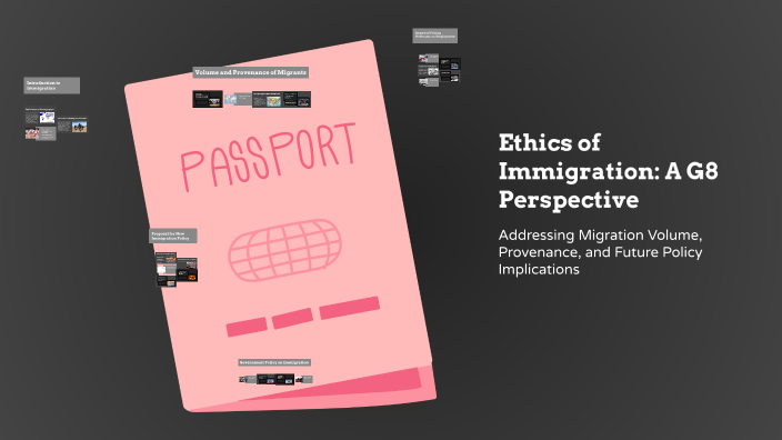 Ethics of Immigration: A G8 Perspective by Jason Graham on Prezi