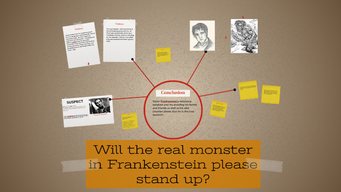 Will the real monster in Frankenstein please stand up? by cassie garza ...