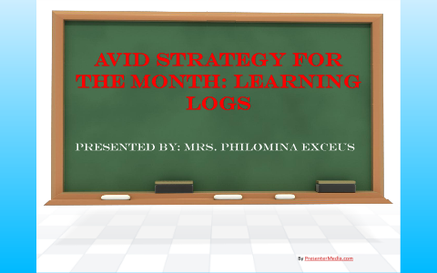Avid Strategy of the Month: Learning Logs by Philomina Exceus on Prezi