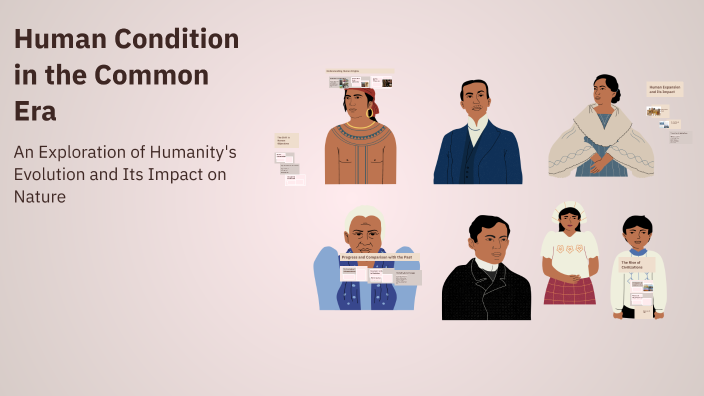 Human Condition in the Common Era by Jay Tejero on Prezi