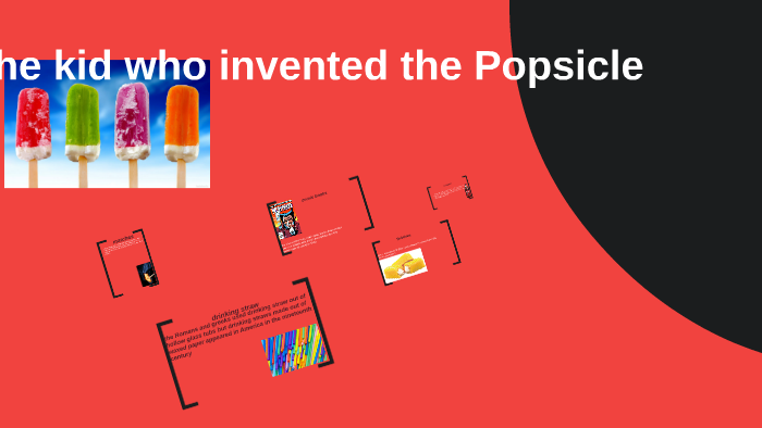 the kid who invented the popsicle by ayden berry the kid who invented the popsicle by ayden berry