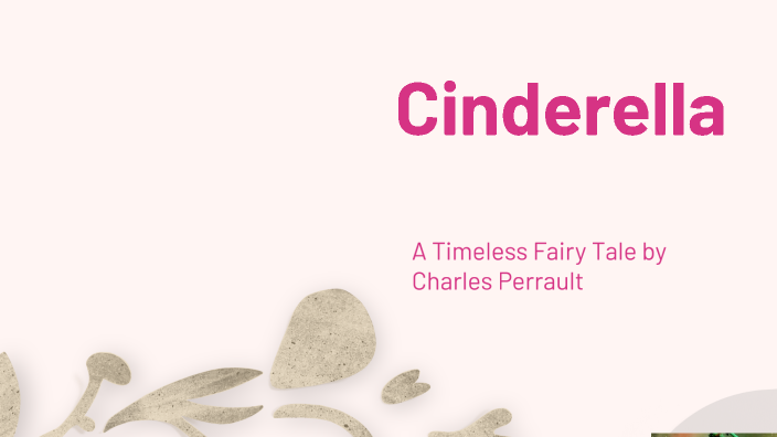 Cinderella by Cami Hernandez on Prezi