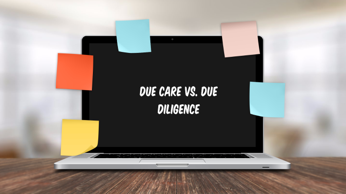 Due care Vs. Due Diligence by Zbirciog Narcisa-Giulia on Prezi