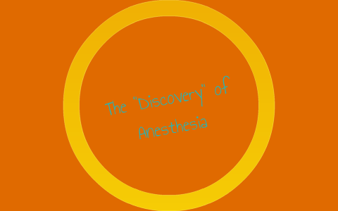 The "Discovery" of Anesthesia by Josie Pennington on Prezi