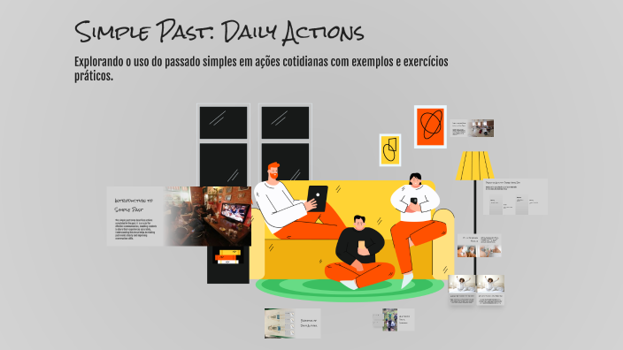Simple Past: Daily Actions by juliana c on Prezi