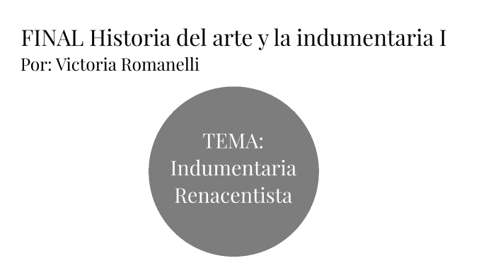 Indumentaria renacentista by victoria romanelli on Prezi