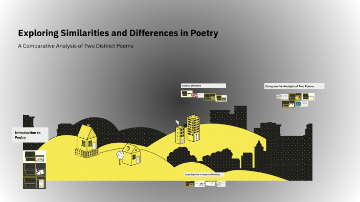 Exploring Similarities and Differences in Poetry by lydia yost on Prezi