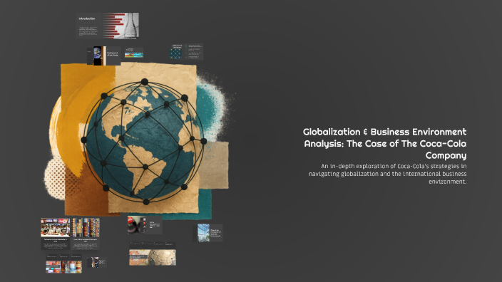 Globalization & Business Environment Analysis: The Case of The Coca ...