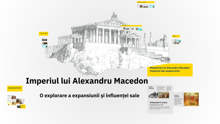 Imperiul lui Alexandru Macedon by Andriana Munteanu on Prezi