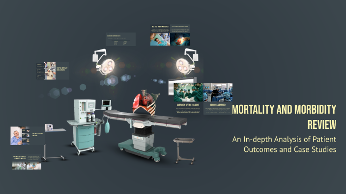Mortality and Morbidity Review by Nourhan Ibrahim on Prezi