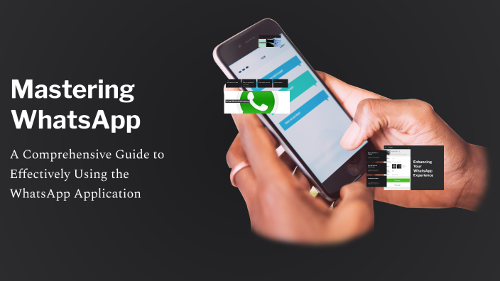 Mastering WhatsApp by Amir Vaks on Prezi