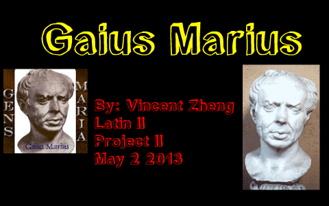 Gaius Marius by Vincent Zheng on Prezi