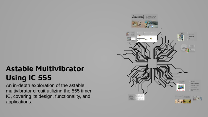 Astable Multivibrator Using IC 555 by Anwesha Das on Prezi