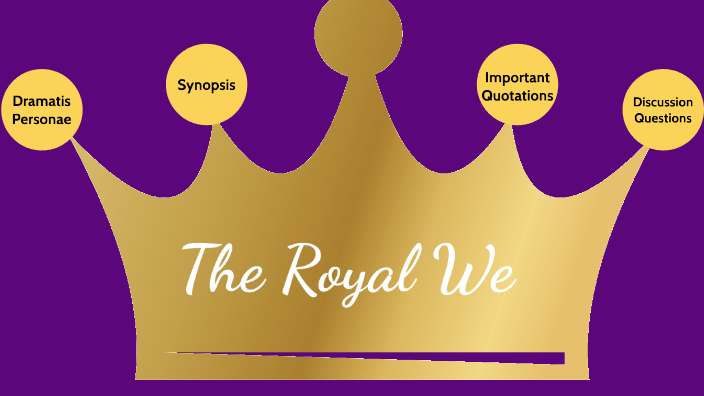 The Royal We by T Dat on Prezi