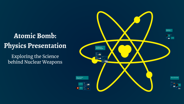 Atomic Bomb: Physics Presentation by lebron dżins on Prezi