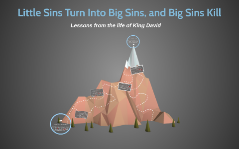 Little Sins Turn Into Big Sins, and Big Sins Kill by Lyric Searles on Prezi