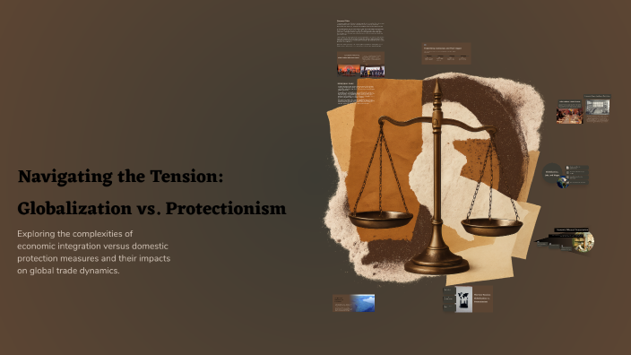 Navigating the Tension: Globalization vs. Protectionism by Mariam Raja ...