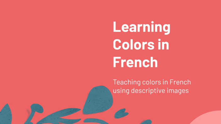 Learning Colors in French by Nariman Mahmoud on Prezi