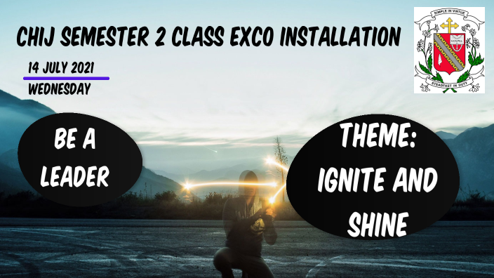 Semester 2 Class EXCO Installation 2021 by Ng Swee Kim Angeline on Prezi