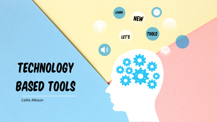 Technology-Based Tools by Callie Albison on Prezi