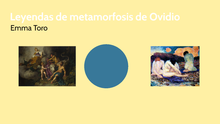 Metamorfosis by Emma Toro Rensel on Prezi